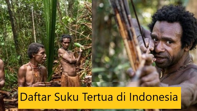 Daftar Suku - Suku Tertua di Indonesia Daftar Suku - Suku Tertua di Indonesia